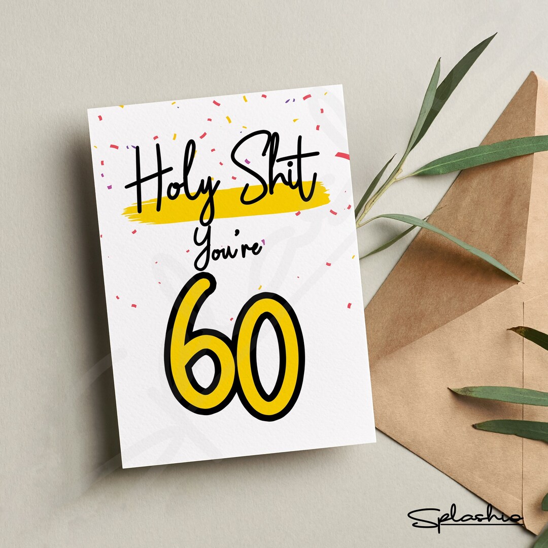 60th Birthday Card - Holy Shit You're / I'm 60 Card - Birthday Card ...