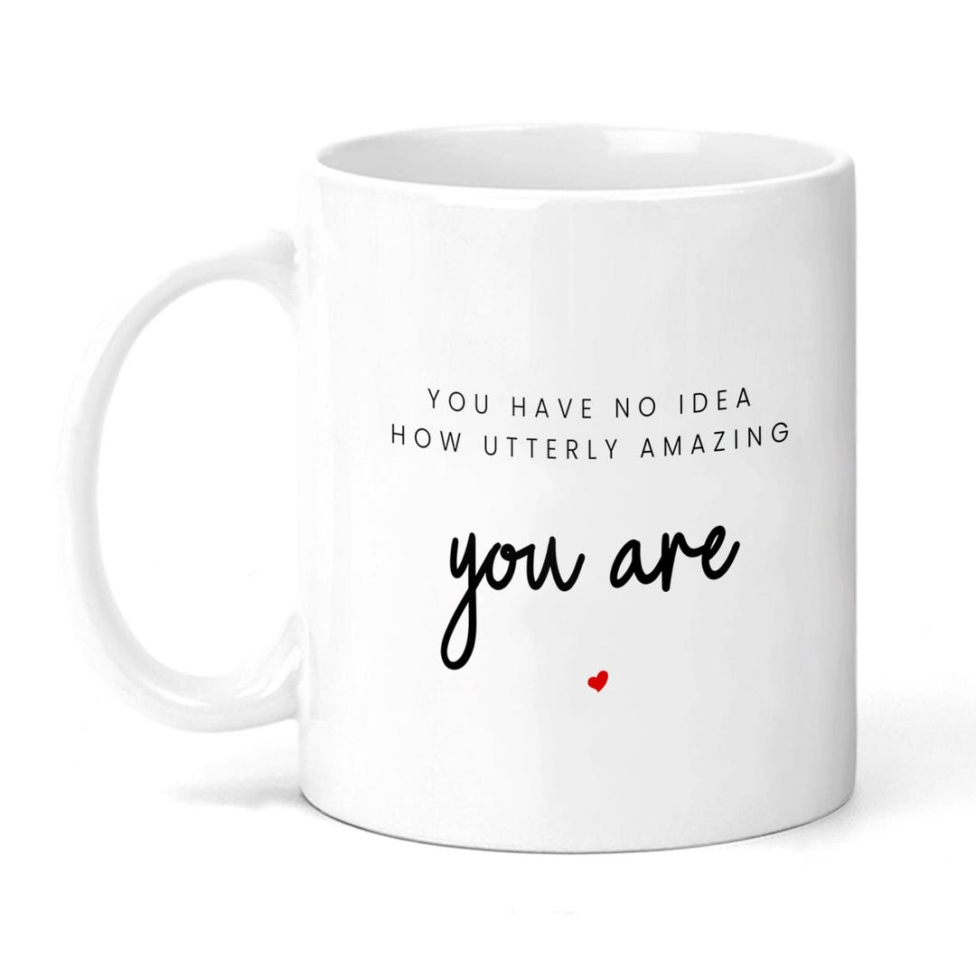 Teacher Gift - You Have No Idea How Utterly Amazing You Are - Teacher ...