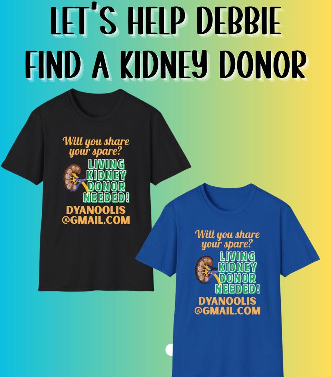 Debbie Needs a New Kidney! Private Listing for Debbie's Friends and ...
