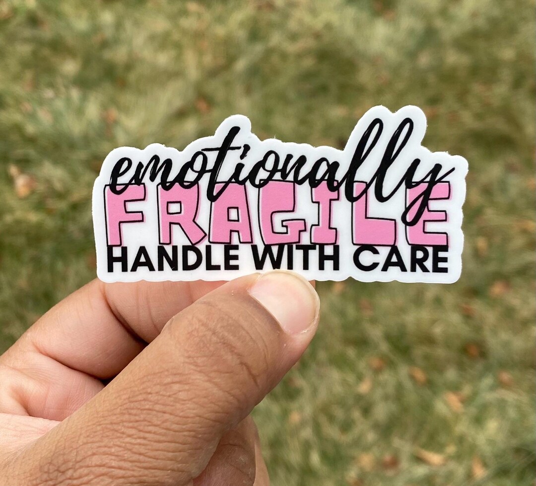 Emotionally Fragile Sticker- Handle With Care - Etsy