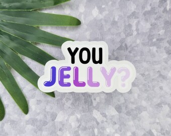 You Jelly Vinyl Decal Sticker JDM Stanced Slammed Illest Jealous ...