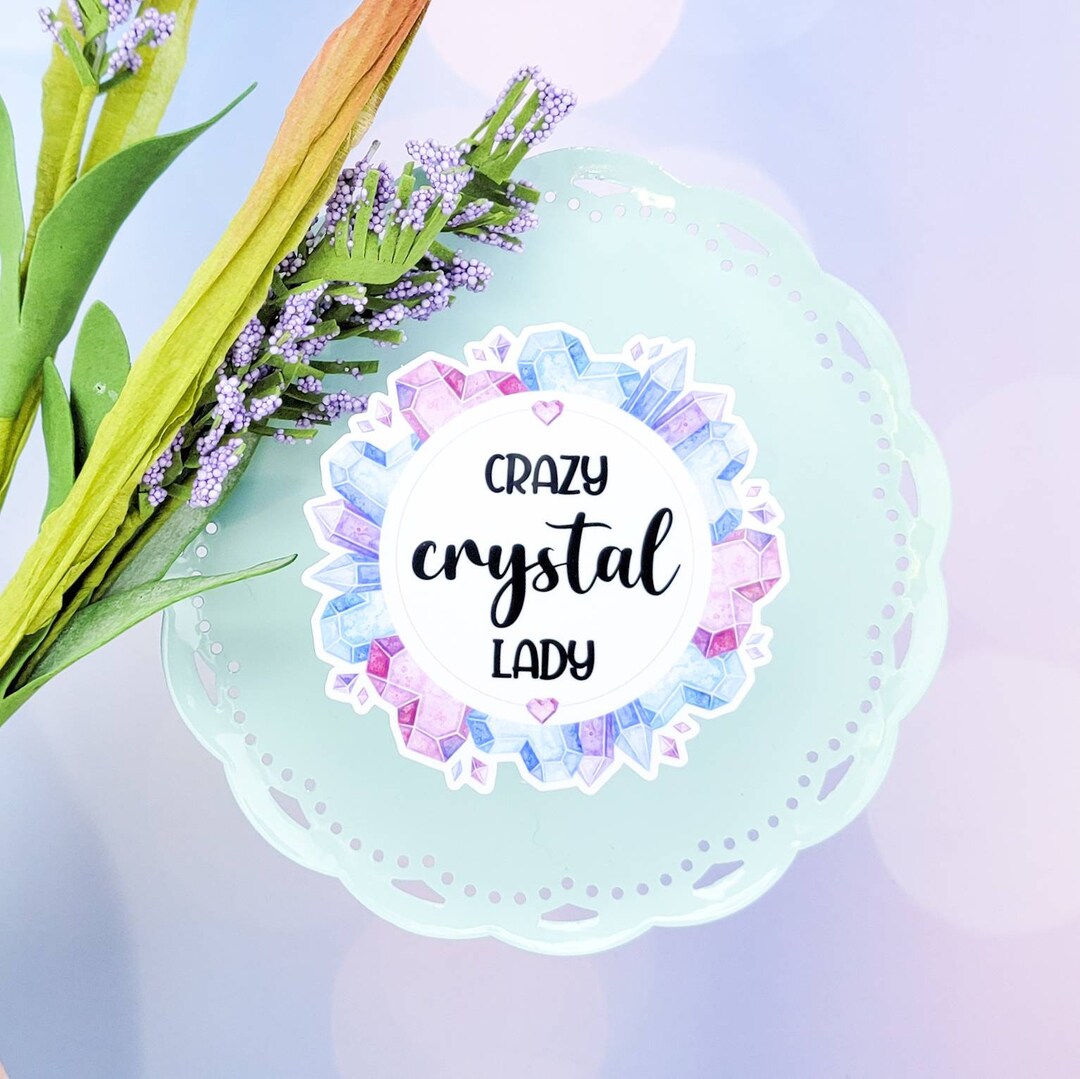 Crazy Crystal Lady Vinyl Sticker Crystal Collector Sticker - Etsy