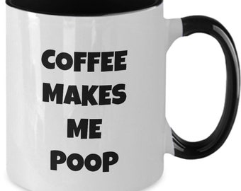 Coffee Makes Me Poop - Etsy