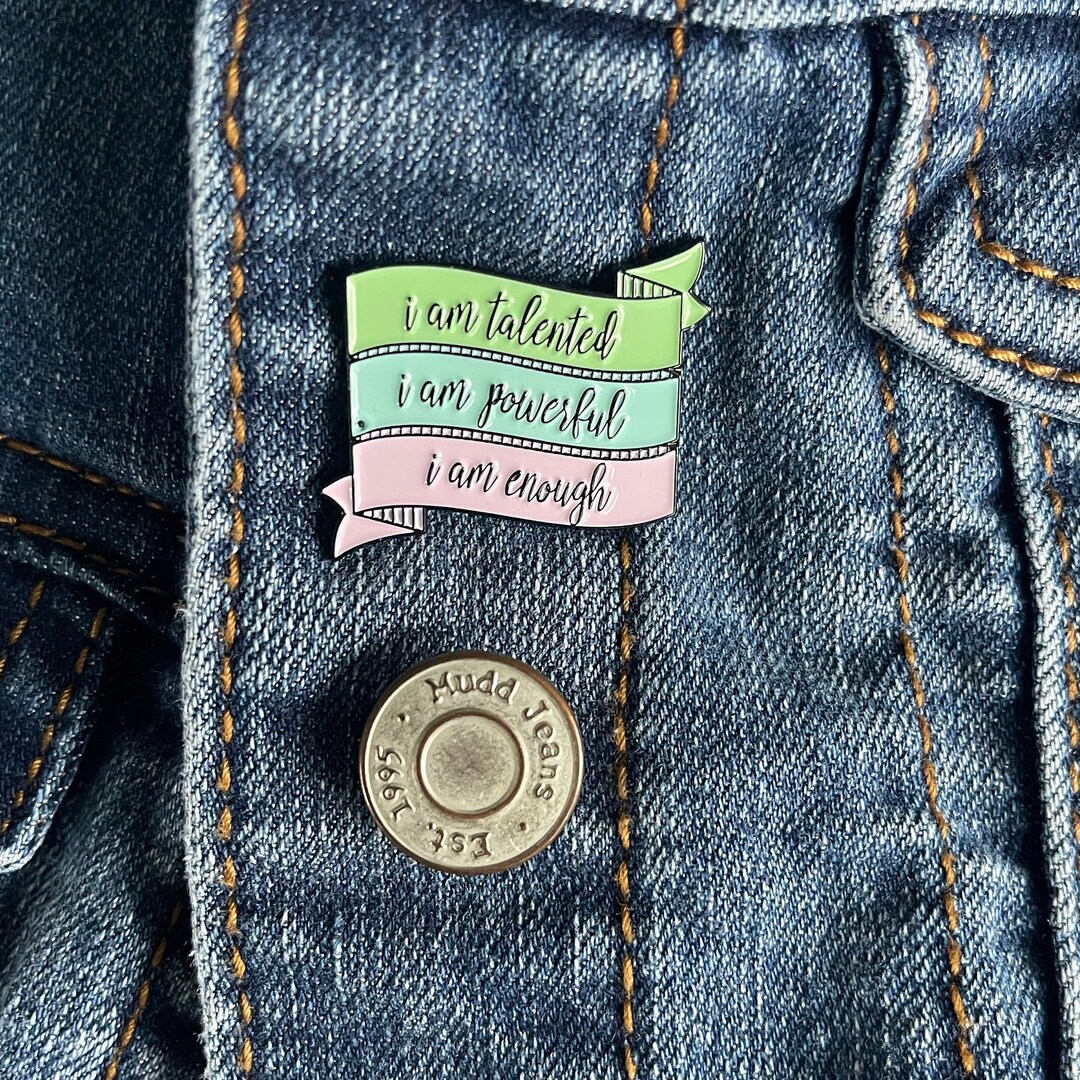 I Am Talented, I Am Powerful, I Am Enough, Enamel Pin Badge - Etsy
