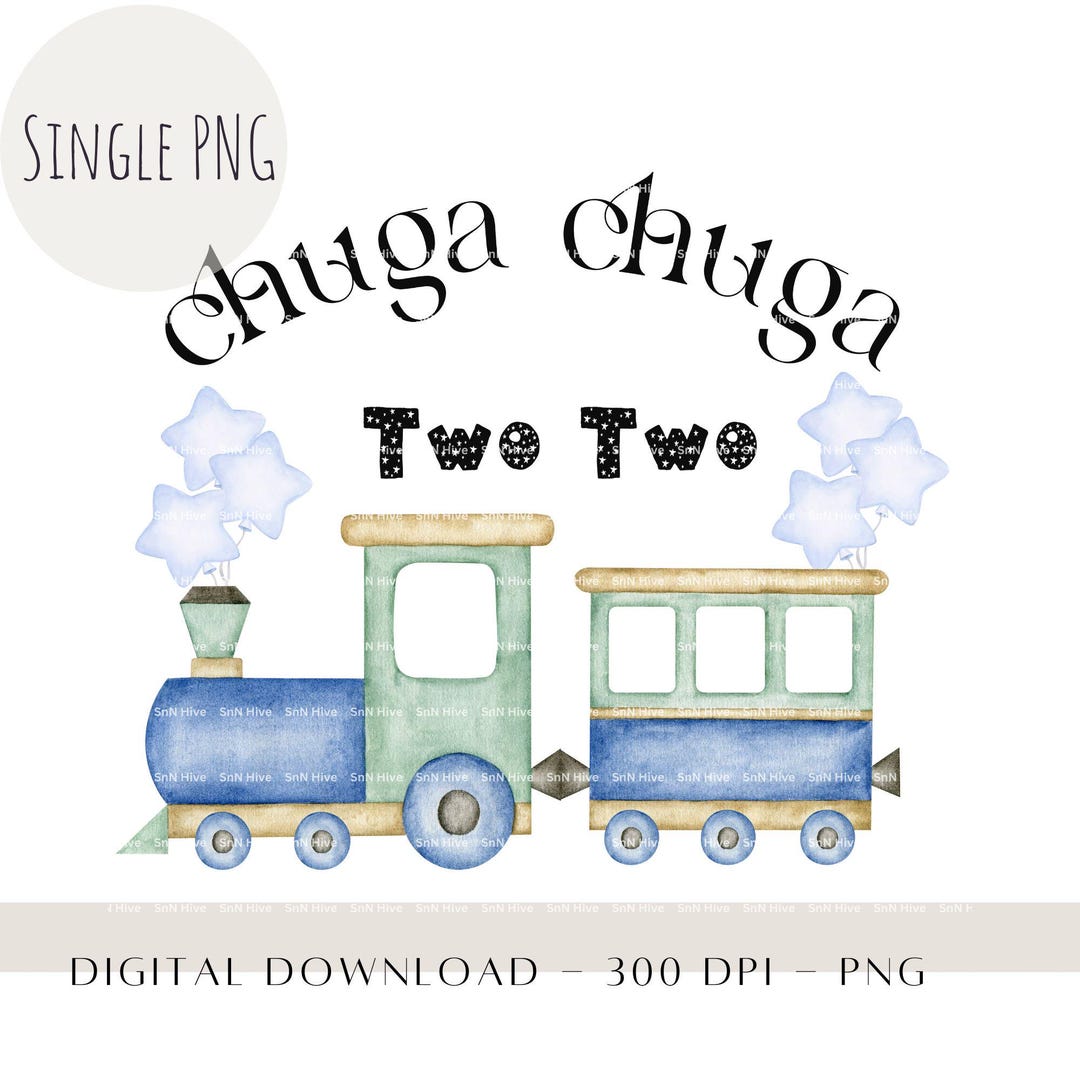 Chuga Chuga Two Two PNG, Kids Sublimation Design, Boys Birthday Card ...