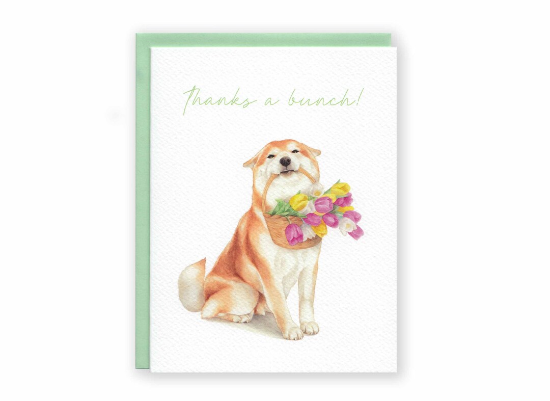 Thanks a Bunch Shiba Inu Card, Watercolor Illustrated, Thank You Card ...