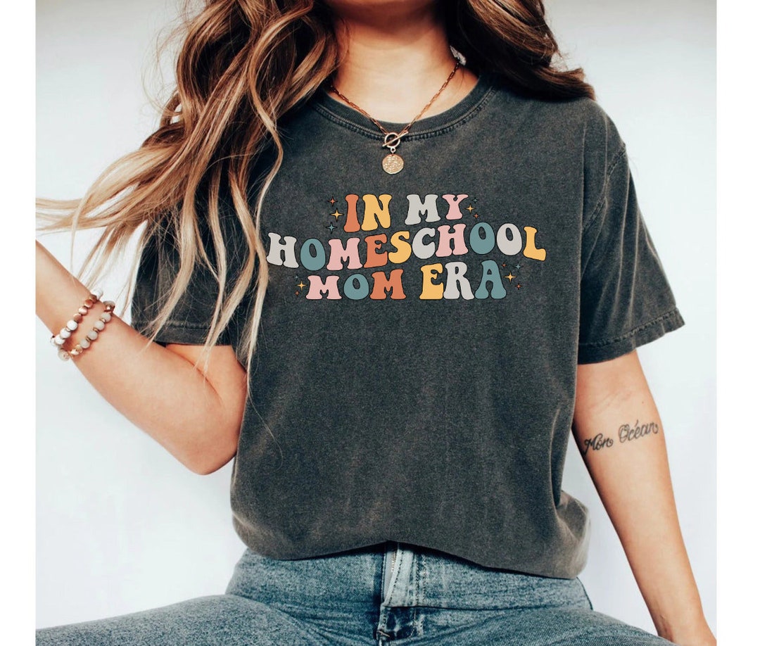 Homeschool Mom Shirt Christian in My Homeschool Mom Era Tshirt Home ...