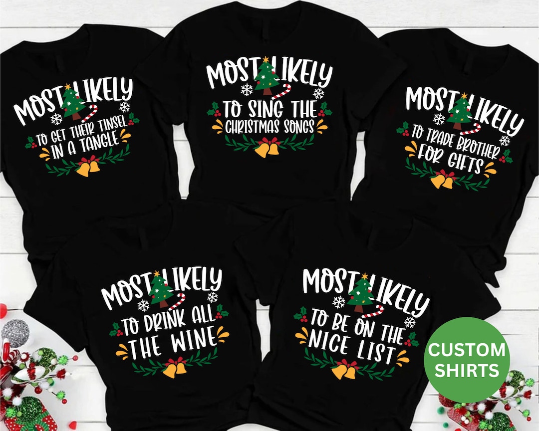 Most Likely to Christmas Shirts,family Matching Christmas Shirts ...