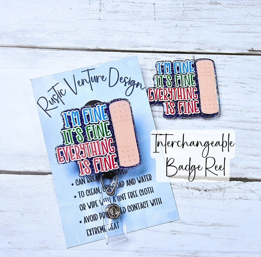 I'm Fine Everything is Fine – Badge Reel, Healthcare Worker ID Holder ...