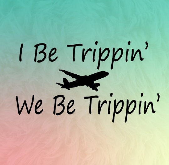 We be tripping flights SVG/PNG | Etsy