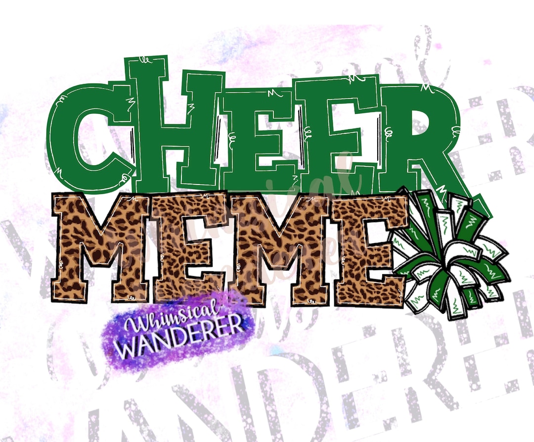 Cheer Meme Sublimation | Cheer Meme PNG | Cheer Sublimation | Green ...