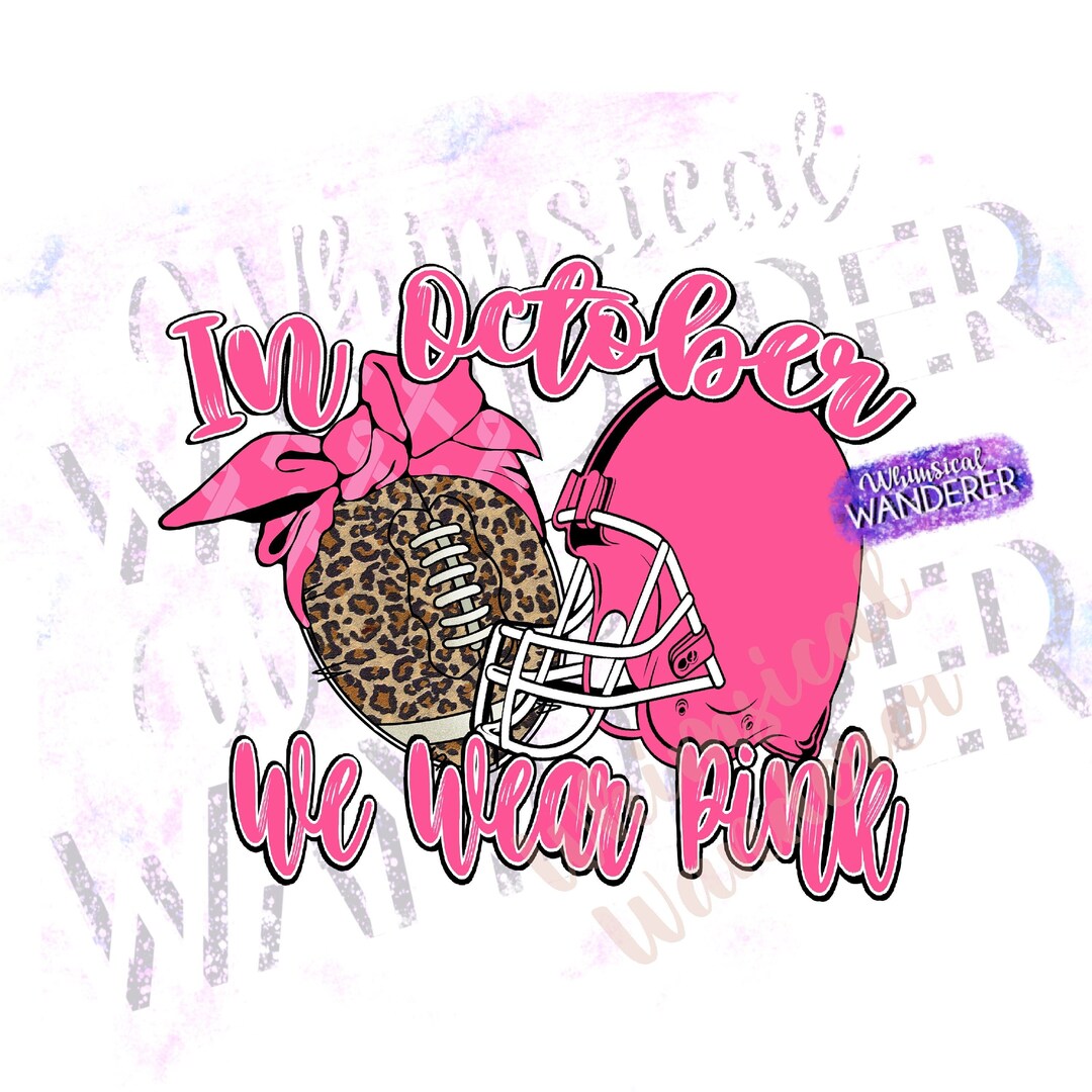 In October We Wear Pink Shirt Design | Pink Out Design | Football ...