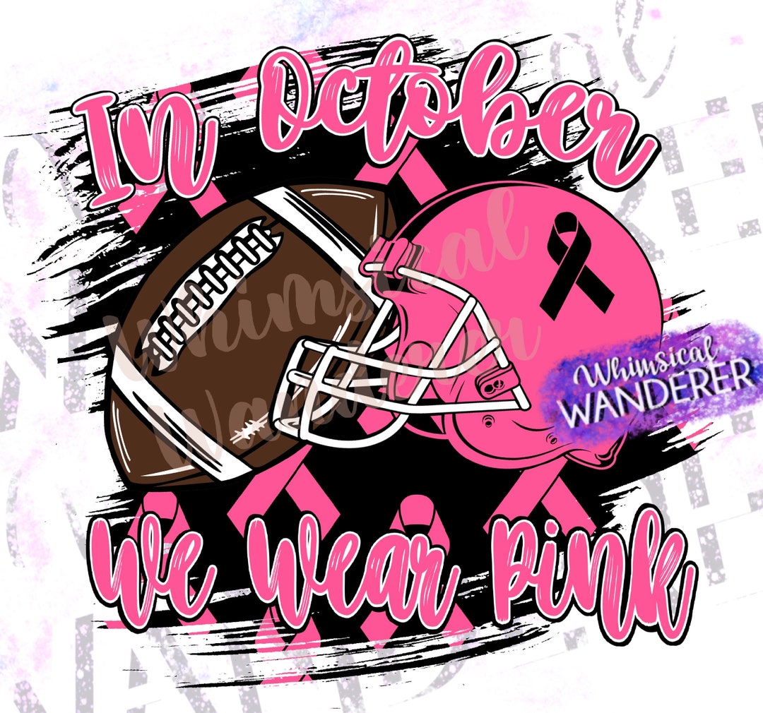 In October We Wear Pink Shirt Design | Pink Out Design | Football ...