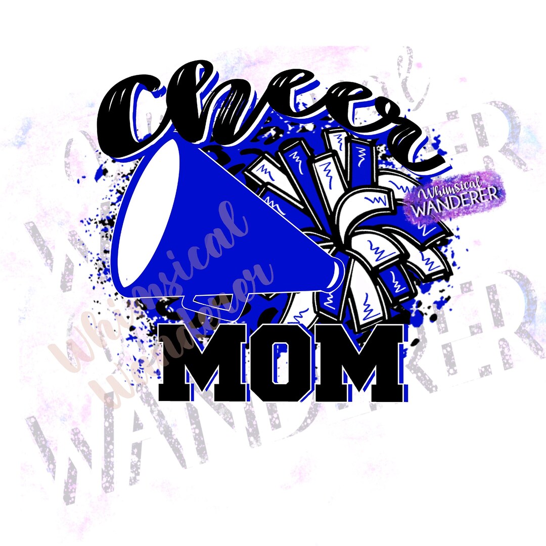 High School Cheer Mom Design | Blue Cheer PNG | Mom Cheer Blue | Cheer ...