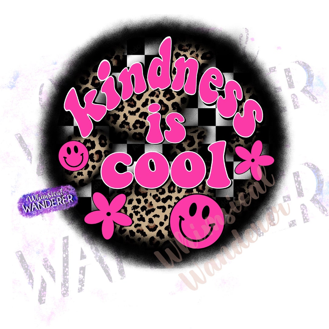 Kindness is Cool Design | Kindness Shirt Design | Kindness Sublimation ...