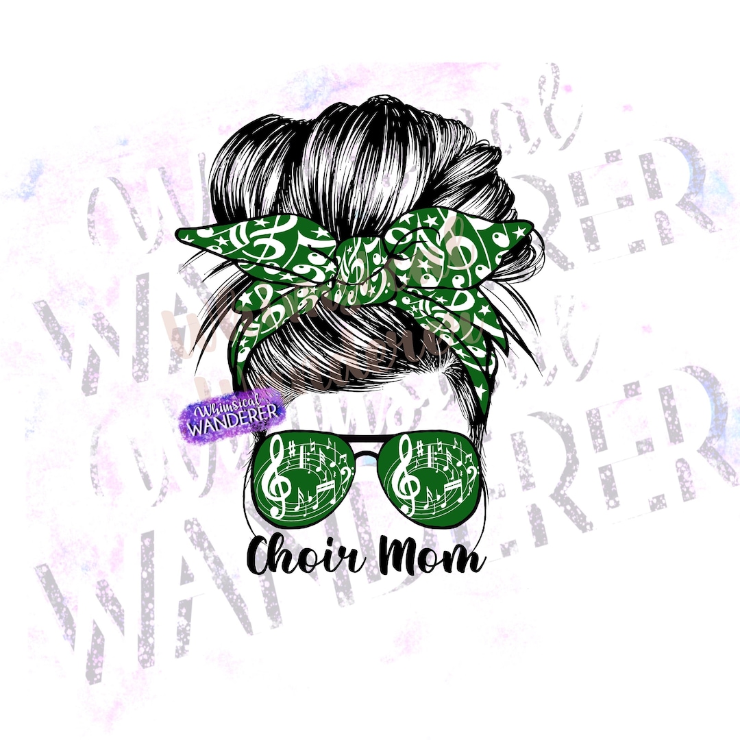Choir Mom Design | Green Choir Design | Choir Sublimation | Choir PNG ...
