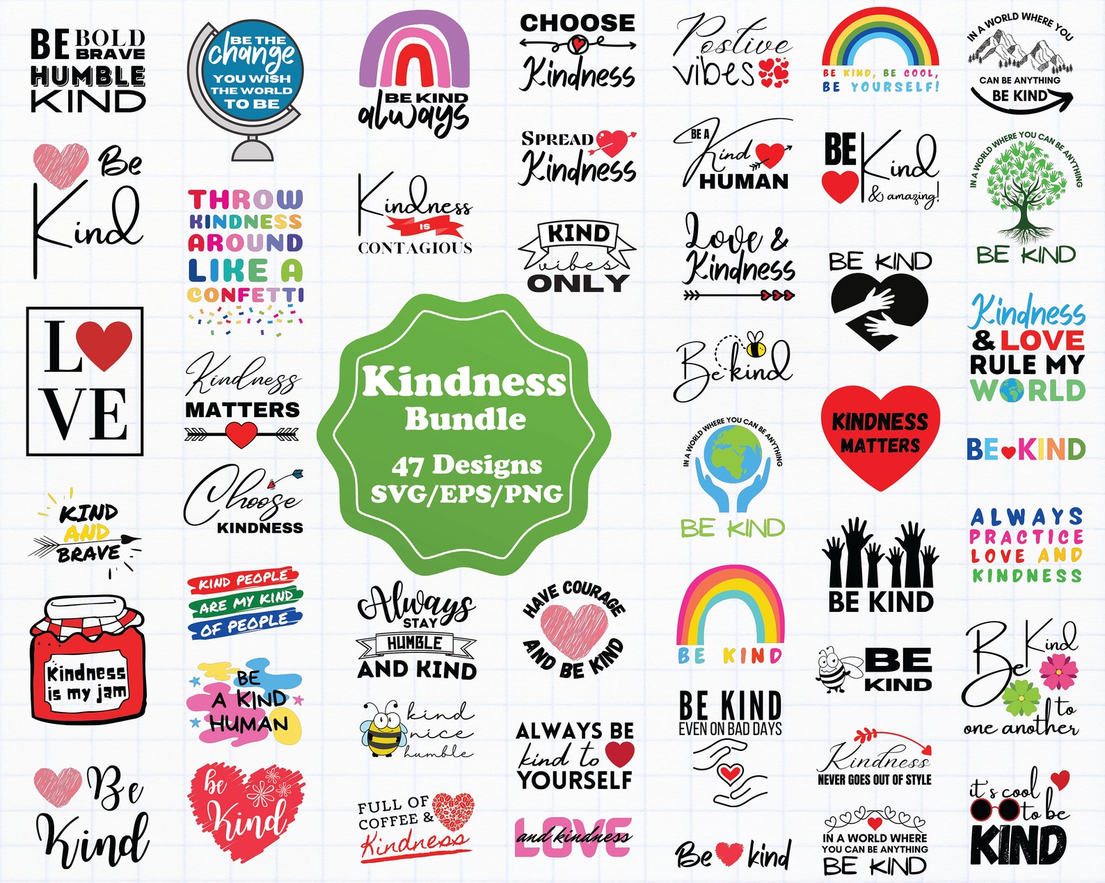Kindness SVG Bundle / Be Kind Collection - 47 Designs in Svg, Eps, and ...