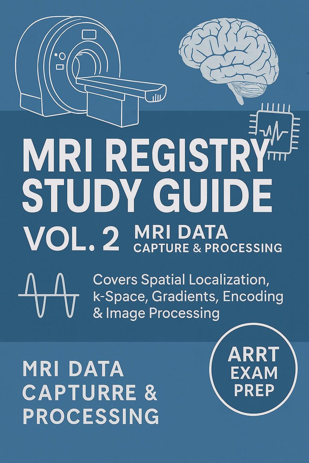 Mri Man Guru Mri Registry Study Guide Vol.2 MRI Data Capture and ...