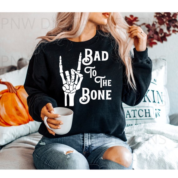 Bad to the Bone Skeleton Hand Halloween Designfunny Halloween | Etsy