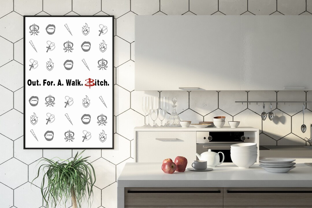 Buffy Print Buffy Poster Buffy Quote Print Out for A Walk Buffy Decor ...