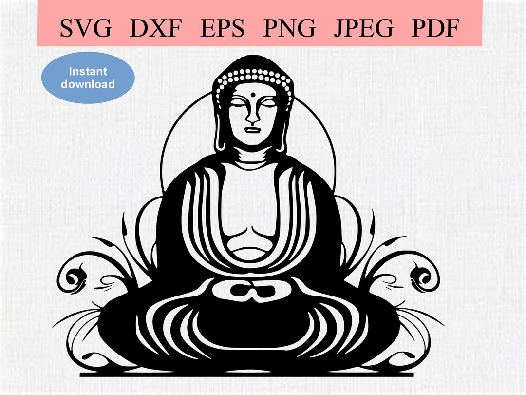 Meditating Sitting Buddha / SVG DXF EPS / Peaceful Buddha / Abstract ...