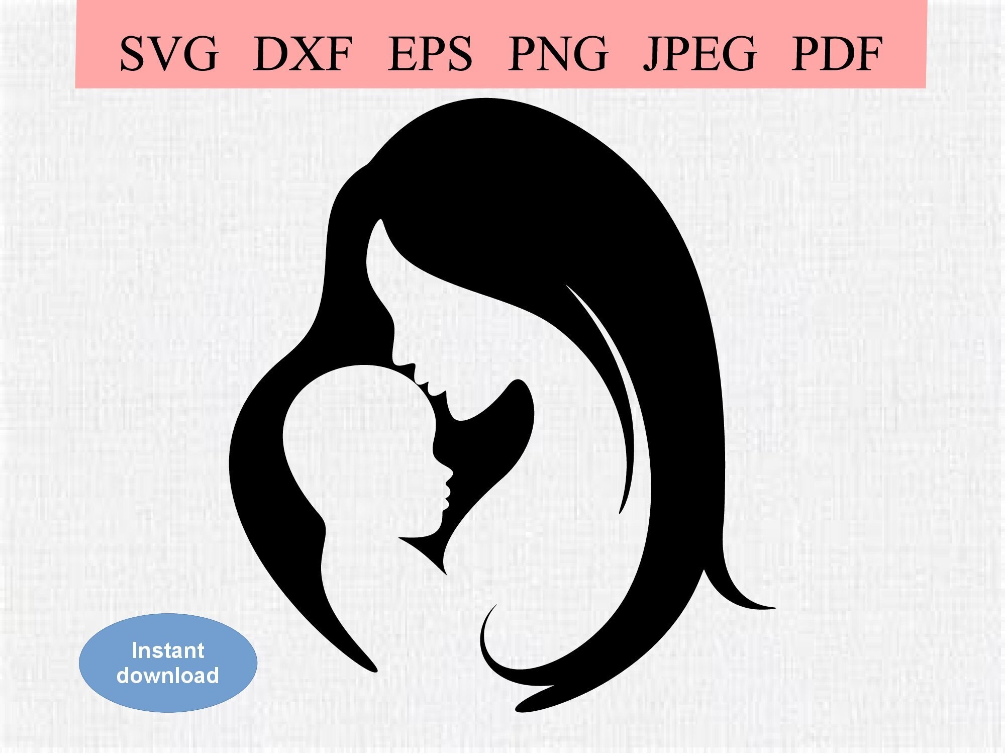 Mom and Baby / SVG DXF EPS / New Mom With Long Hair Kissing a Baby ...