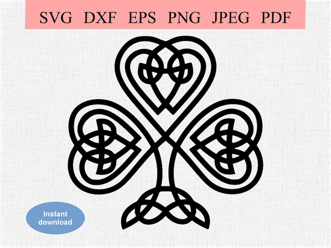 Celtic Knot Clover / SVG DXF EPS / Abstract Celtic Knot Shamrock ...