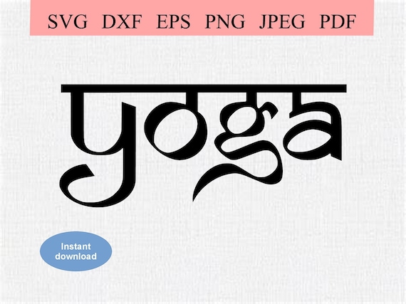 Sanskrit Yoga Sign / SVG DXF EPS / Yoga Written With Sanskrit | Etsy