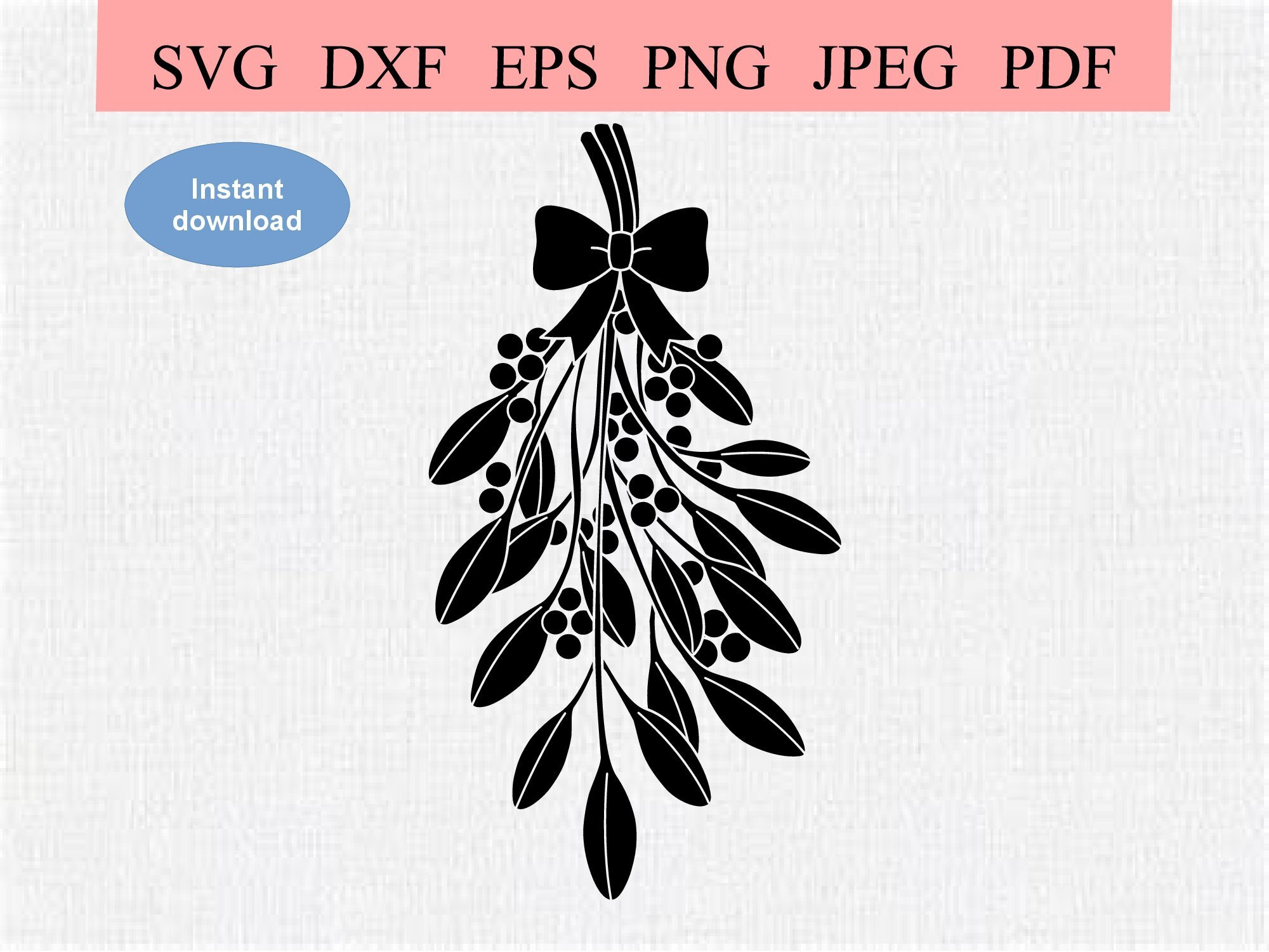 Hanging Mistletoe / SVG DXF EPS / Kiss Me Under the Mistletoe / Meet Me ...