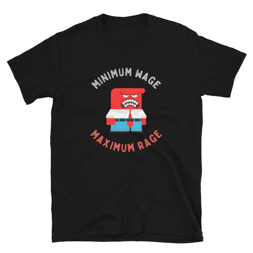 Minimum Wage Maximum Rage Comic Unisex Tshirt, Anti-capitalist Angry ...