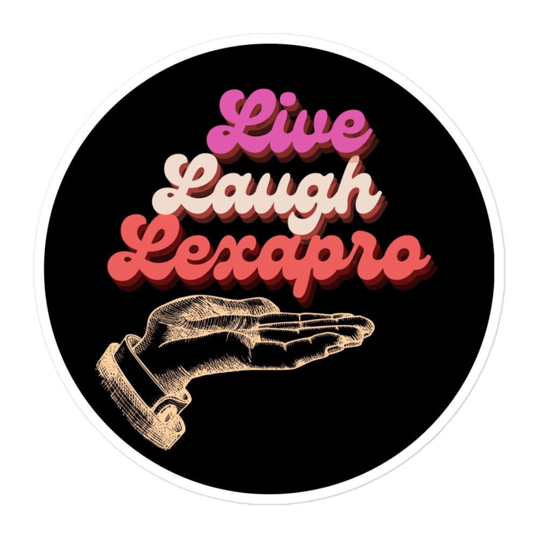 Live Laugh Lexapro Sticker, Medicated Laptop Decal, Funny Sarcastic ...