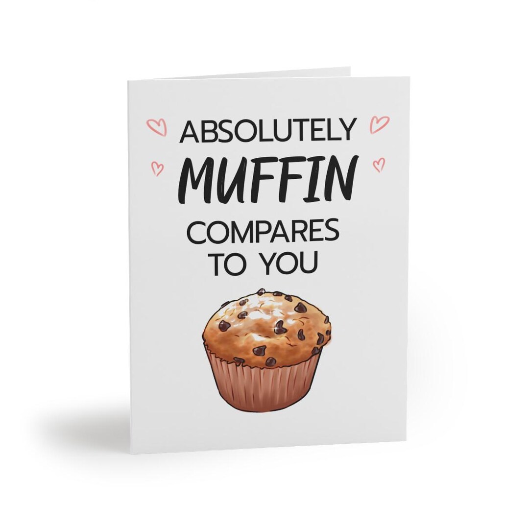 Absolutely Muffin Compares to You Digital Download Greeting Card ...