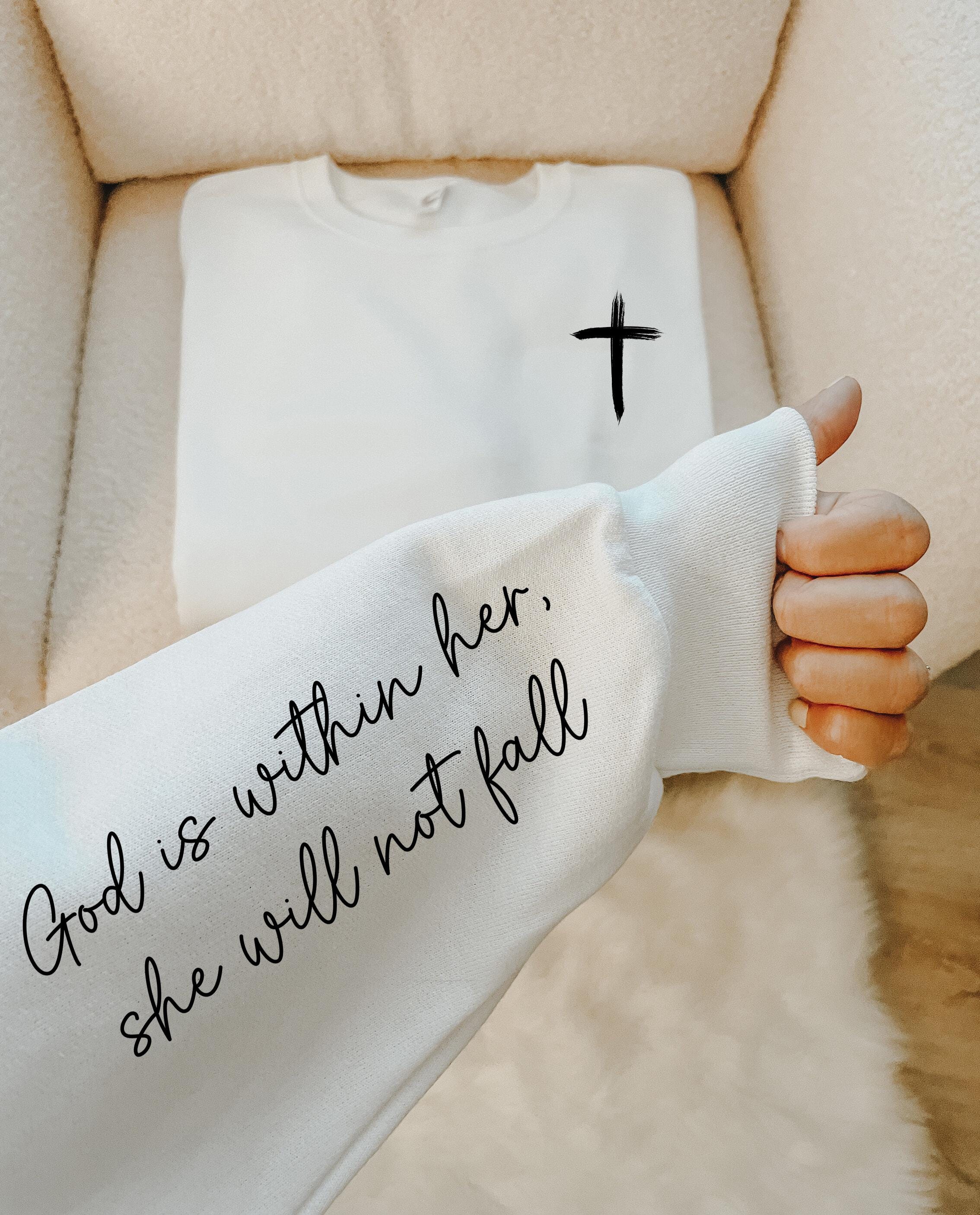 God is Within Her Sweatshirt: Christian Cross Graphic, Quote on Sleeve ...