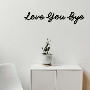 Love You Bye 700mm Wide Wooden Black Script Sign, Perfect Door Width - Etsy