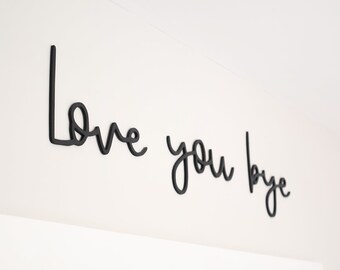 Love You Bye Wooden Script Sign Entryway Hallway Sign Letters Painted ...