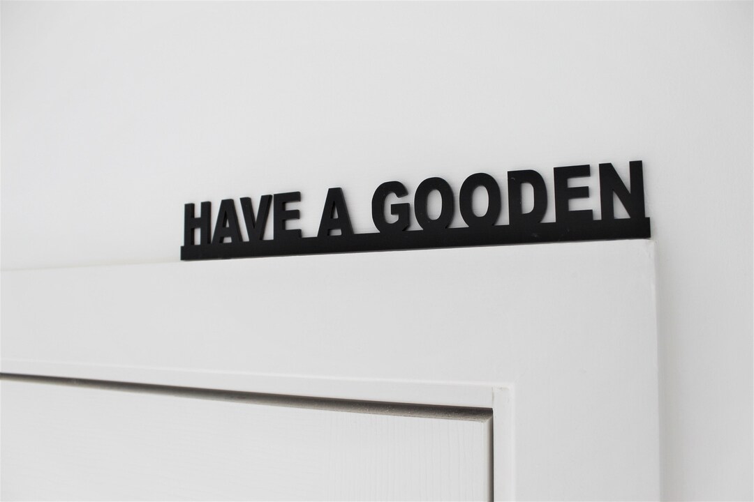 HAVE A GOODEN, Door Topper, Shelf Decor, Wall Decor, Exit Ledge Shelf ...