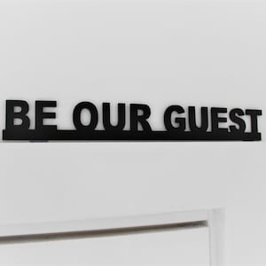 BE OUR GUEST Door Topper Sign, Wall Sign - Etsy