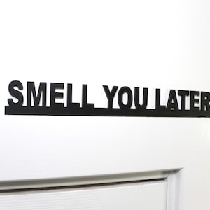 SMELL YOU LATER Toilet Door Topper - Etsy