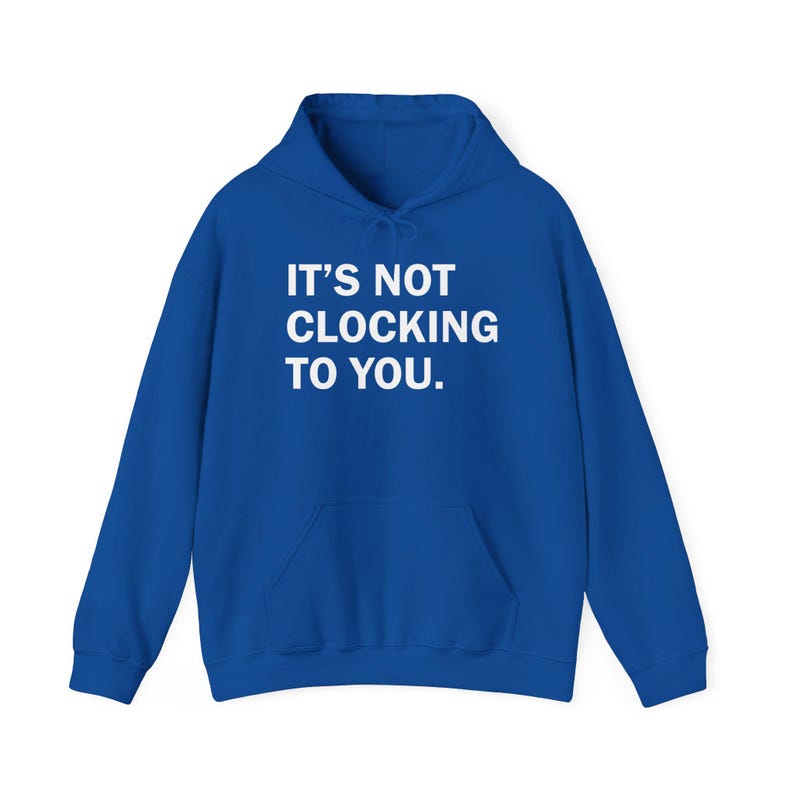 Justin Bieber “it’s Not Clocking to You” Sweatshirt - Funny Meme Hoodie ...