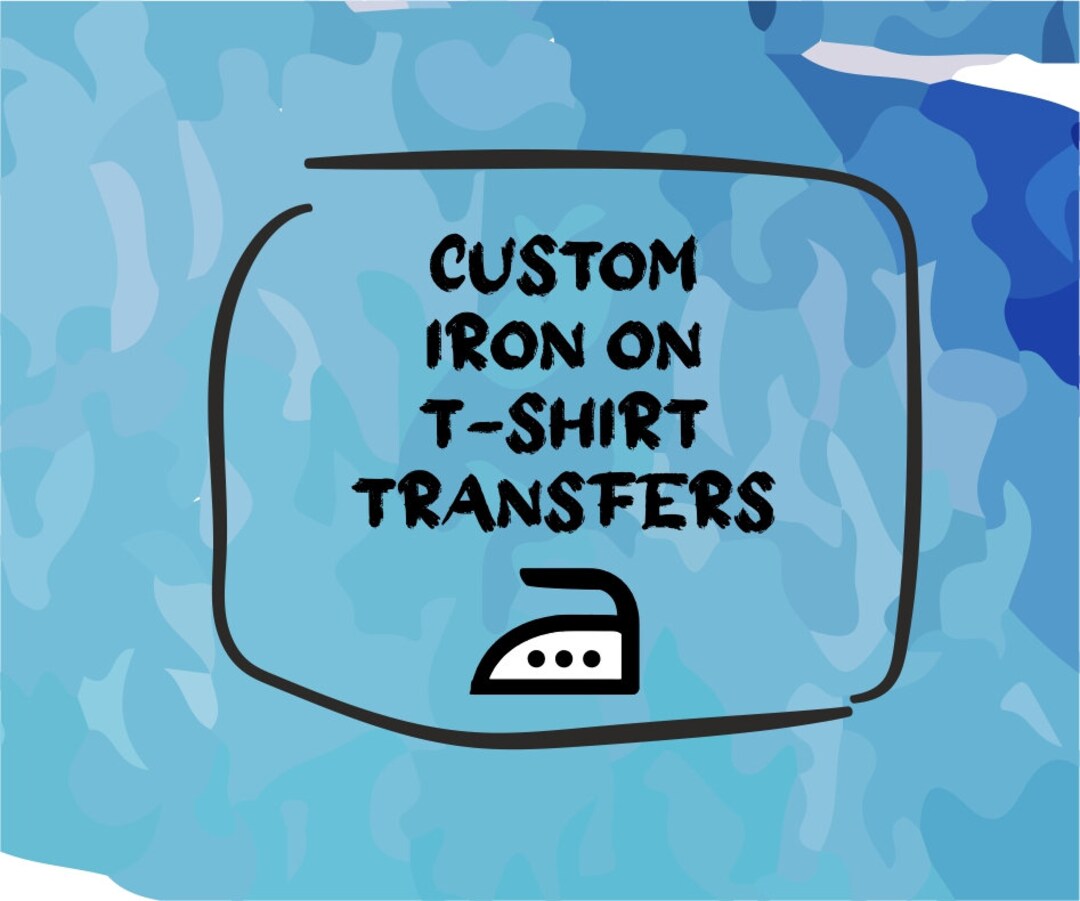 Custom Iron on T-shirt Transfers - Etsy UK