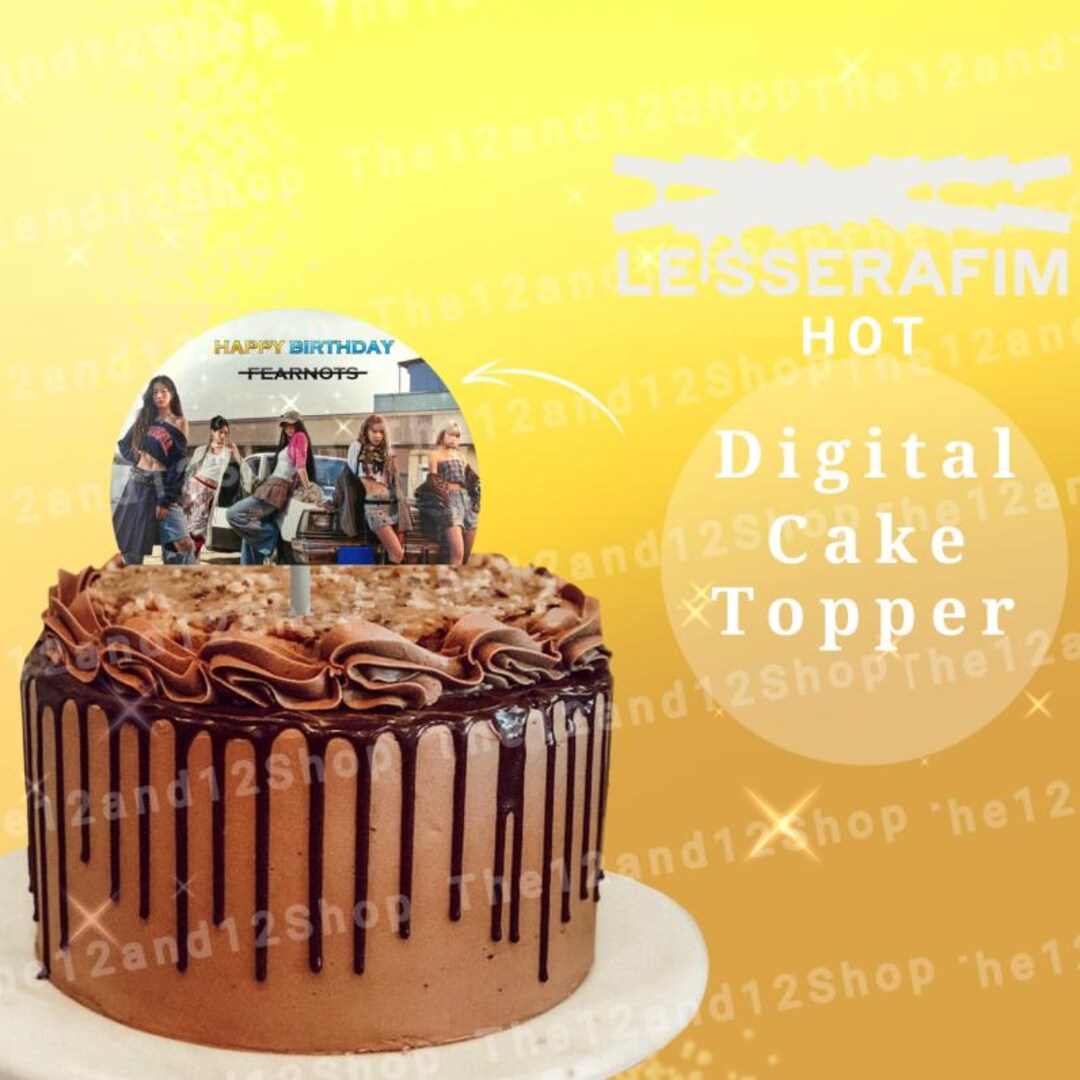 Le Sserafim Hot Birthday Cake Topper Printable - Etsy