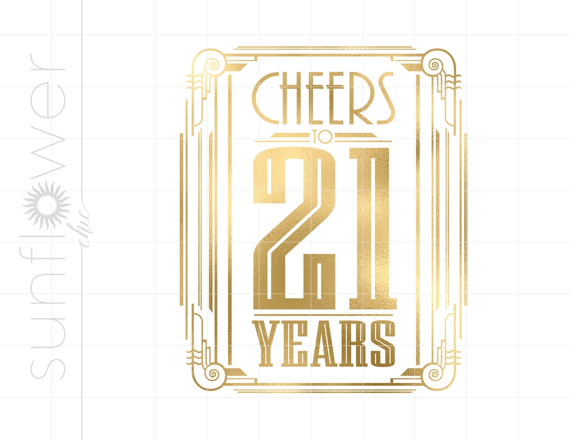Gold Art Deco Cheers to 21 Years Png Svg Downloads / Gold 21st Birthday ...