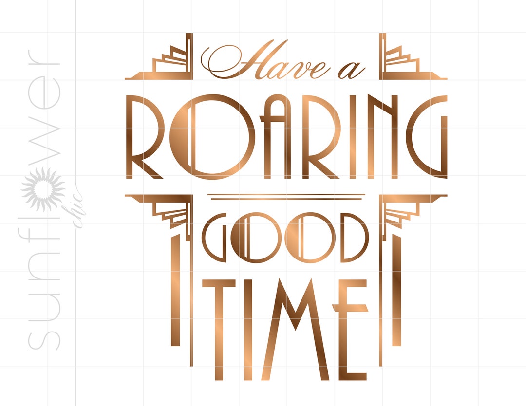 Gold Art Deco Have A Roaring Good Time Png Svg Dxf Jpg Pdf Downloads ...