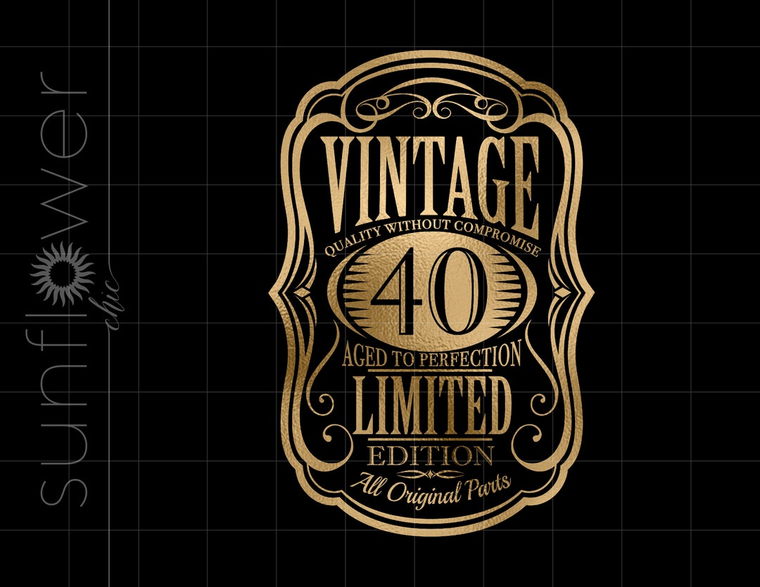 Gold Vintage 40 Png Svg Downloads | Gold Foil 40th Birthday Cricut Cut ...