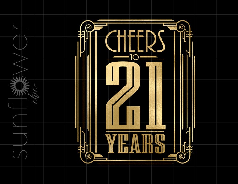 Gold Art Deco Cheers to 21 Years Png Svg Downloads Gold 21st Birthday ...