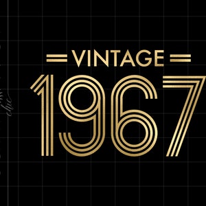 Gold Vintage 1967 Png Svg Downloads | Gold Foil 1967 Birthday Cricut ...