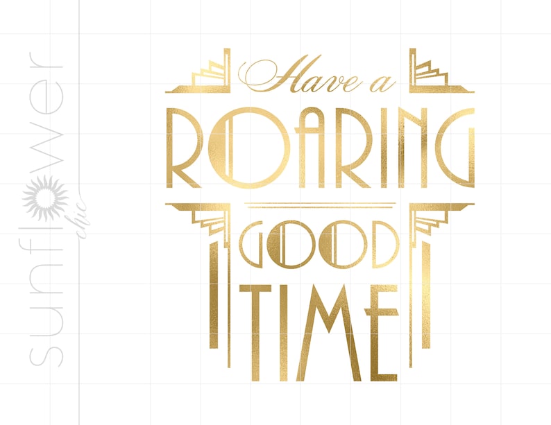 Gold Art Deco Have A Roaring Good Time Png Downloads | Gold Foil Gatsby ...
