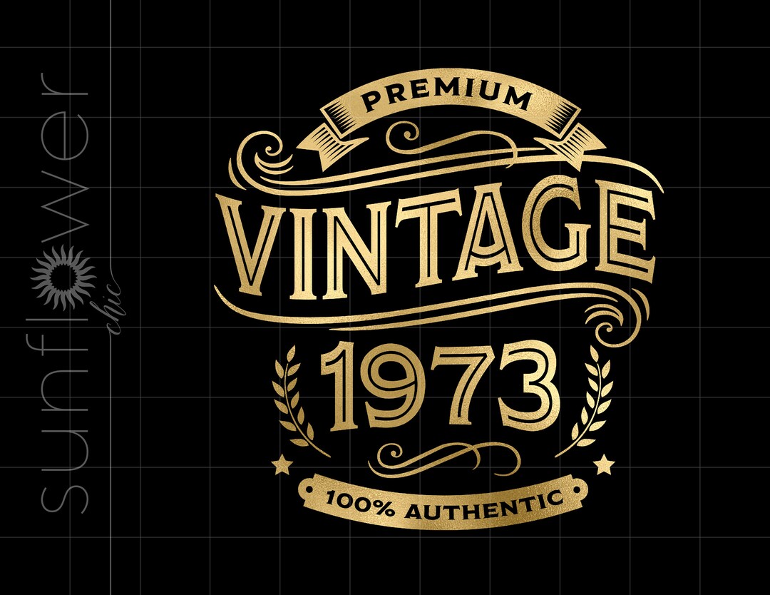 Gold Premium Vintage 1973 Png Svg Downloads Gold Foil 1973 Birthday ...