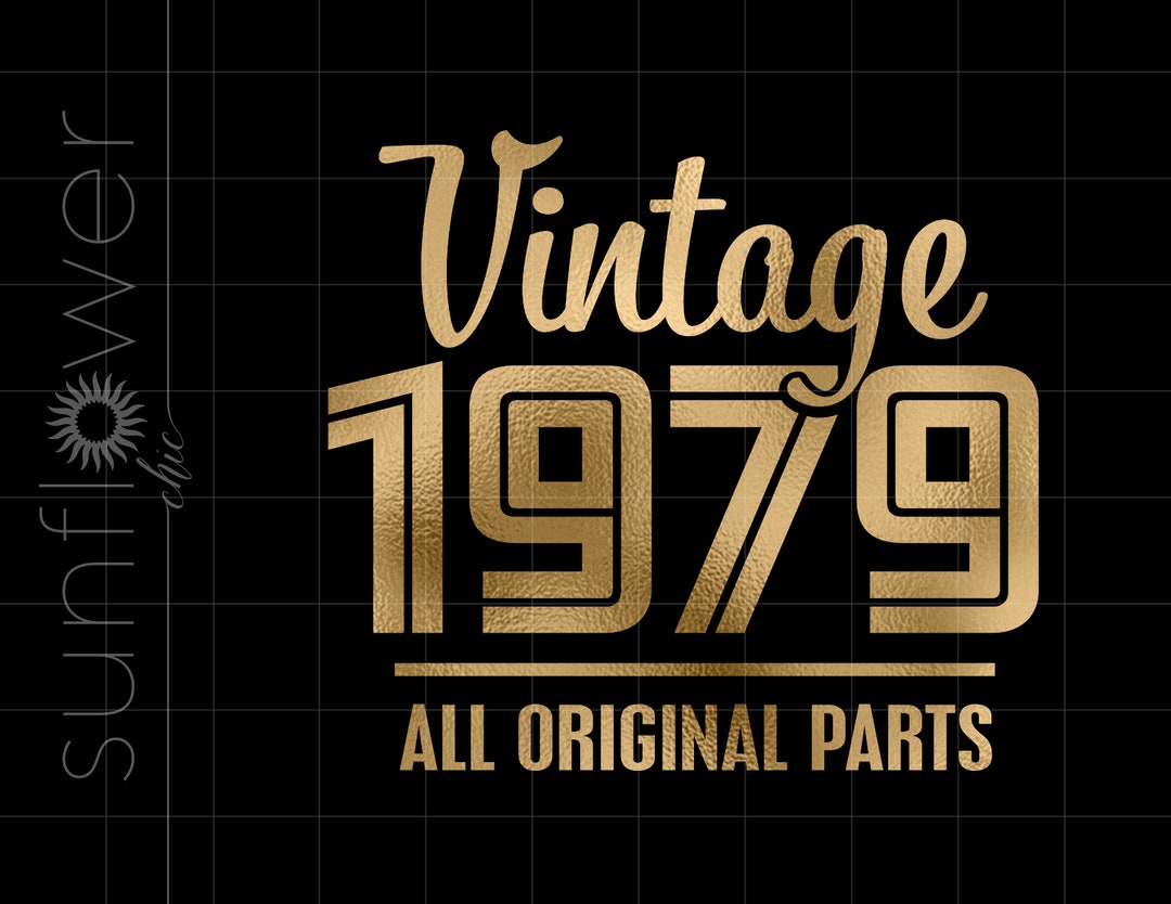 Gold Vintage 1979 All Original Parts Png Svg Downloads Gold Foil 1979 ...