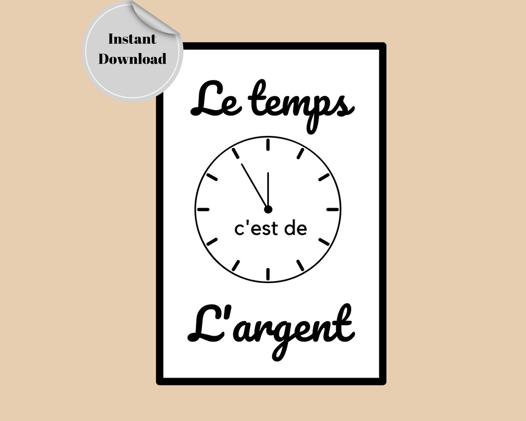 French Motivational Quote Le Temps Cest De Largent | Time is Money in ...